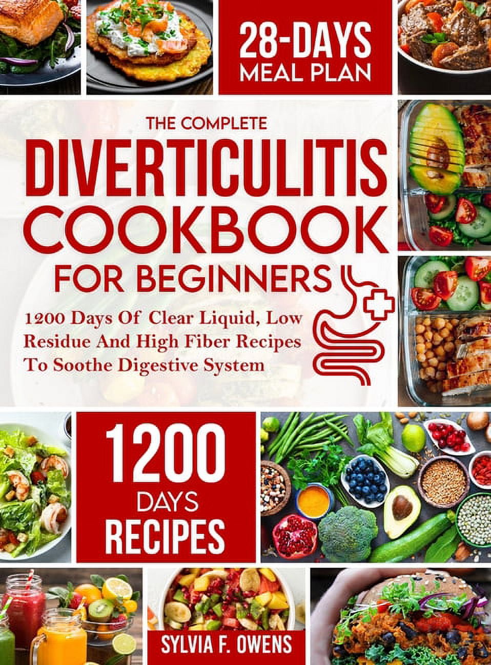 The Complete Diverticulitis Cookbook For Beginners: 1200 Days Of Clear ...