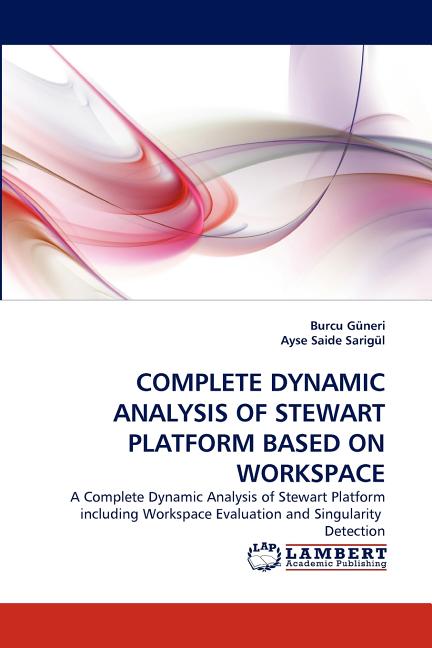 Complete Dynamic Analysis of Stewart Platform Based on Workspace ...