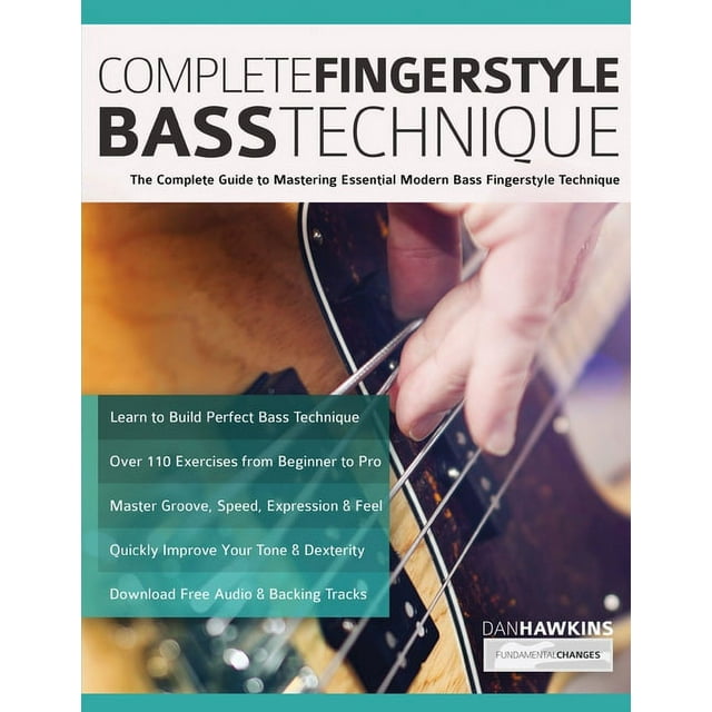 Complete Fingerstyle Bass Technique: The Complete Guide to Mastering ...