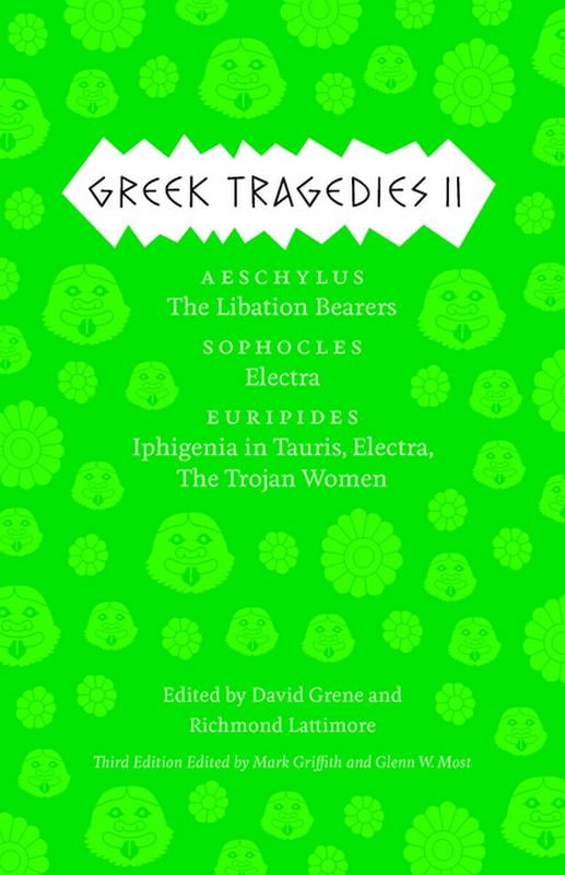 Complete Greek Tragedies Greek Tragedies 2: Aeschylus: The Libation ...