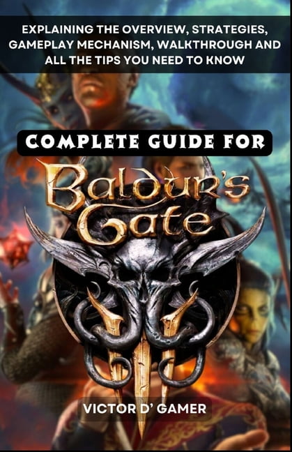 Complete Guide for Baldur's Gate III: Explaining the Overview ...