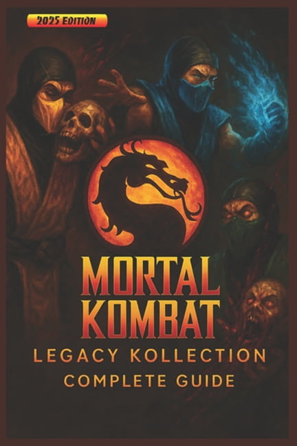 Complete Guide & Walkthrough for Mortal Kombat: Legacy Kollection ...