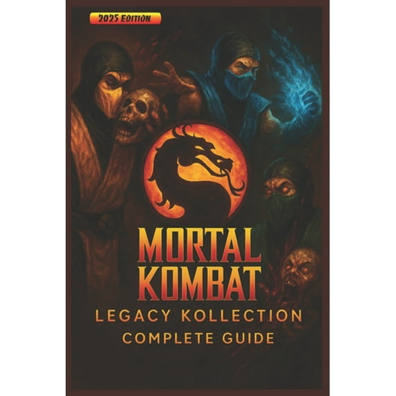 Complete Guide & Walkthrough for Mortal Kombat: Legacy Kollection ...