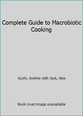Pre-Owned Complete Guide to Macrobiotic Cooking 9780446383776 Used ...