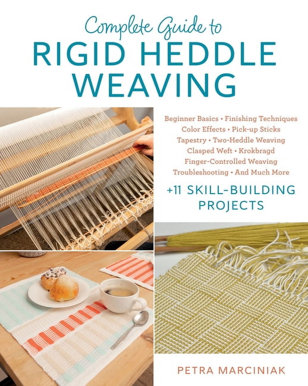 Complete Guide to Rigid Heddle Weaving: Beginner Basics, Finishing ...