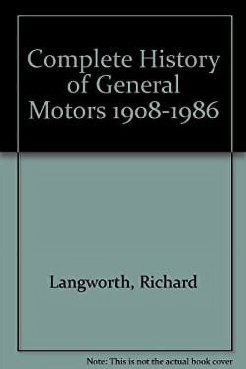 Pre-Owned Complete History of General Motors 1908-1986 9780517604137 ...