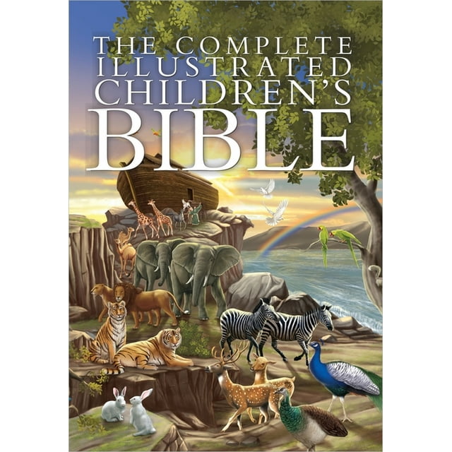 The Complete Illustrated Children's Bible: Easy Read Storybook for Kids ...
