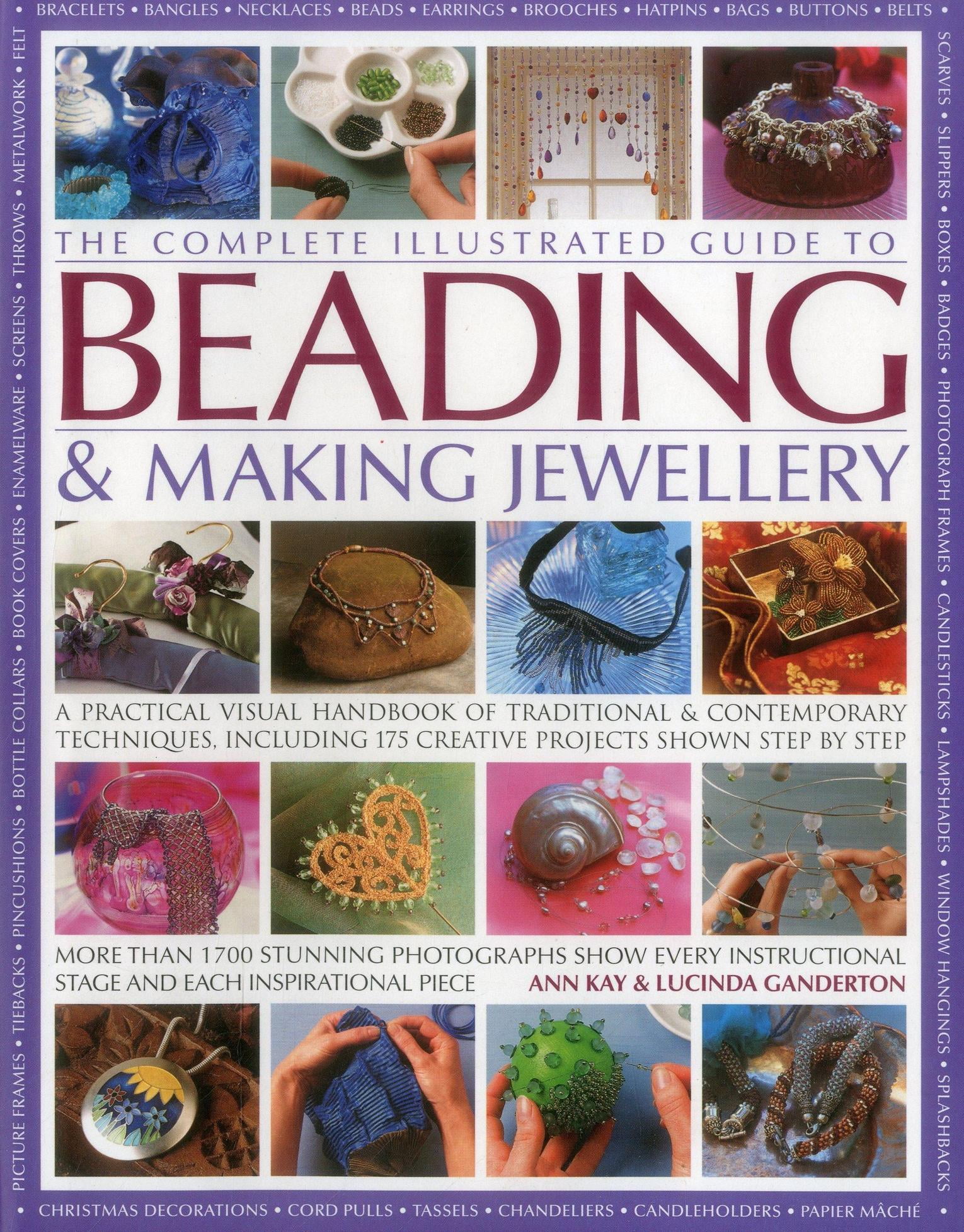 The Complete Illustrated Guide to Beading & Making Jewellery : A ...
