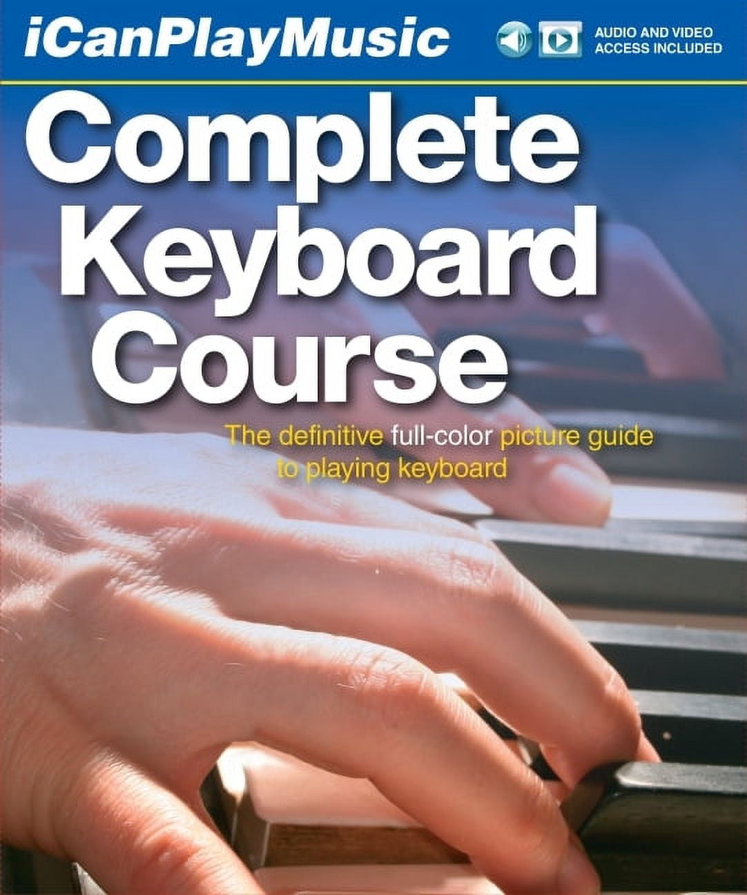 Complete Keyboard Course : The Definitive Full-Color Picture Guide to ...