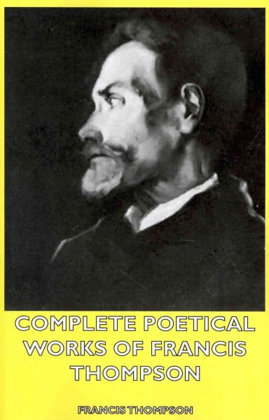Pre-Owned Complete Poetical Works of Francis Thompson;With a Chapter ...