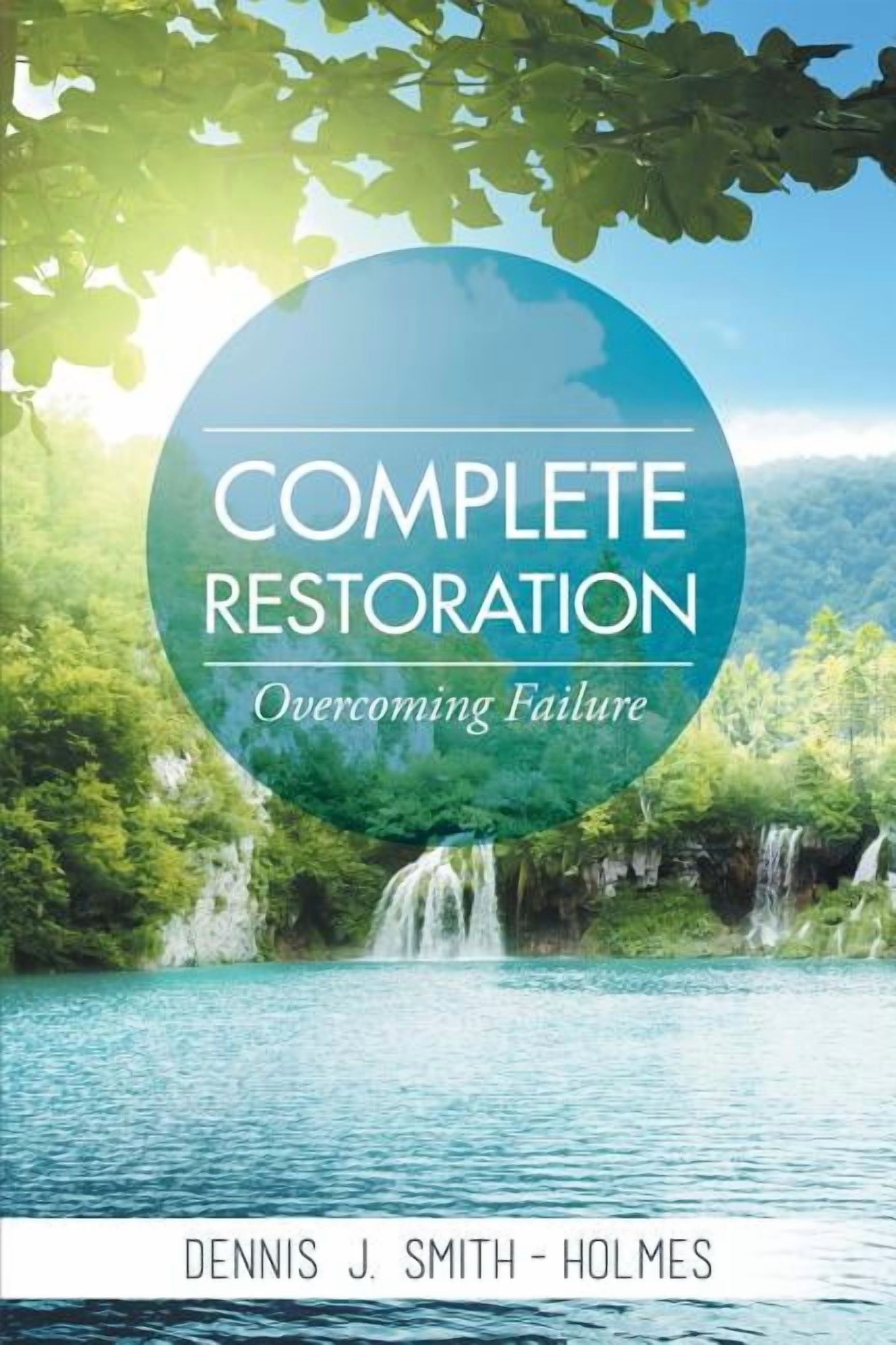 Complete Restoration: Overcoming Failure - Walmart.com