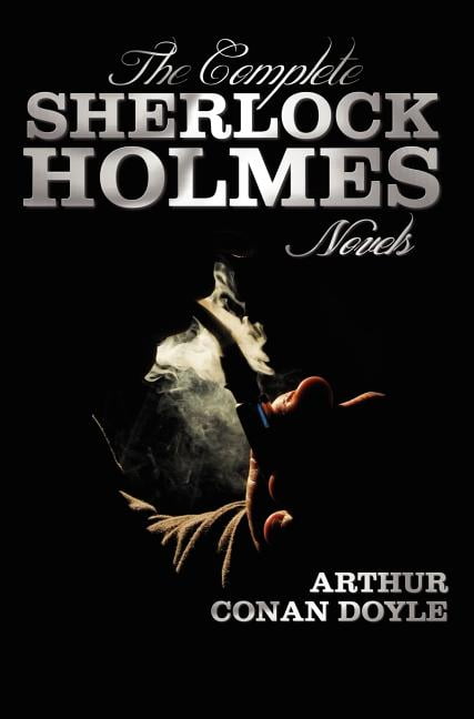 The Complete Sherlock Holmes Novels - Unabridged - A Study in Scarlet ...