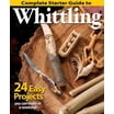 Whittling for Beginners: Step-by-Step Woodworking Projects Book for ...