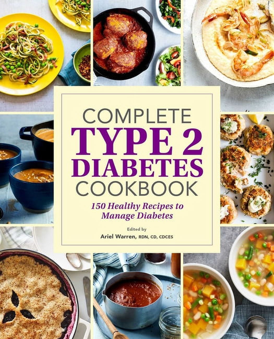 Complete Type 2 Diabetes Cookbook : 150 Healthy Recipes to Manage ...