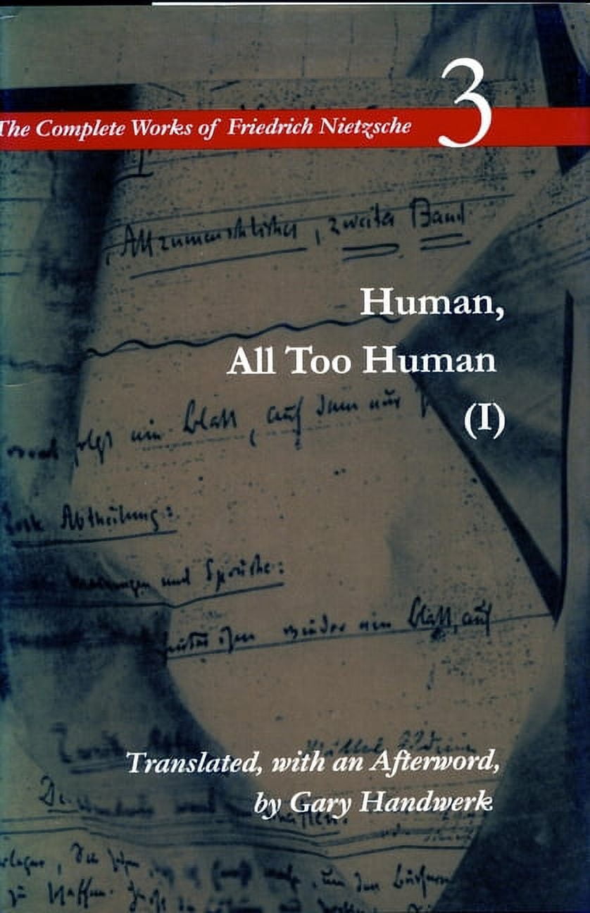 The Complete Works of Friedrich Nietzsch: Human, All Too Human I / A ...