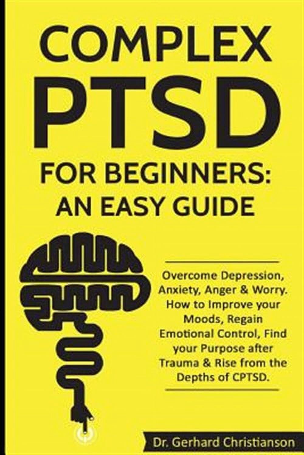 Complex Post Traumatic Stress Disorder: Complex Ptsd for Beginners: An ...