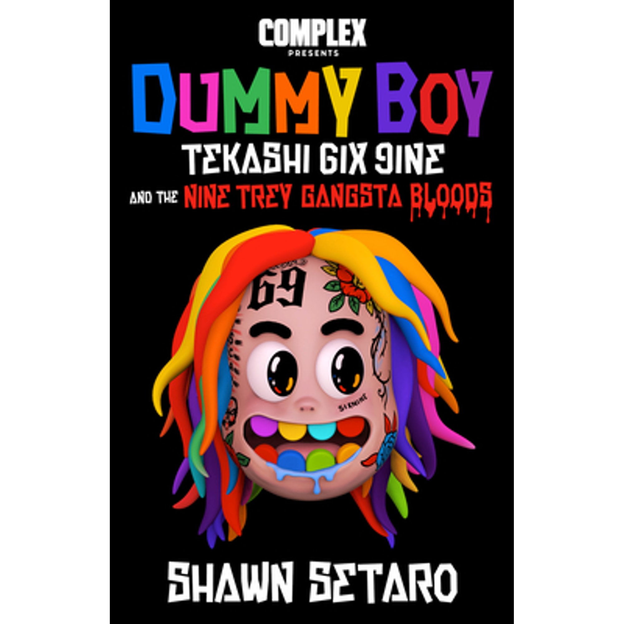 Pre-Owned Complex Presents Dummy Boy: Tekashi 6ix9ine and the Nine Trey ...