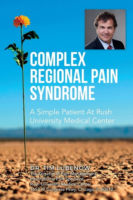 Complex Regional Pain Syndrome: A Simple Patient At Rush University ...