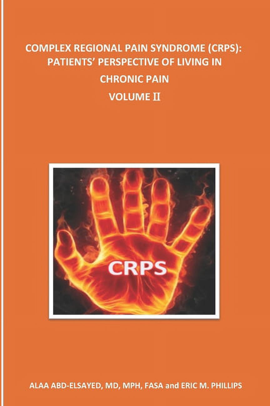 Complex Regional Pain Syndrome (Crps): PATIENTS' PERSPECTIVE OF LIVING ...