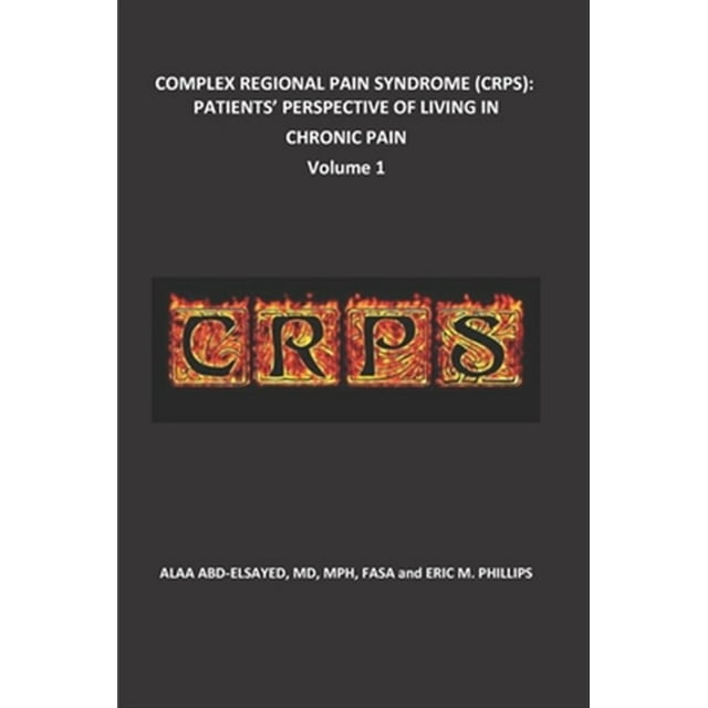 Pre-Owned Complex Regional Pain Syndrome (Crps): Patients' Perspective of Living in Chronic Pain ...