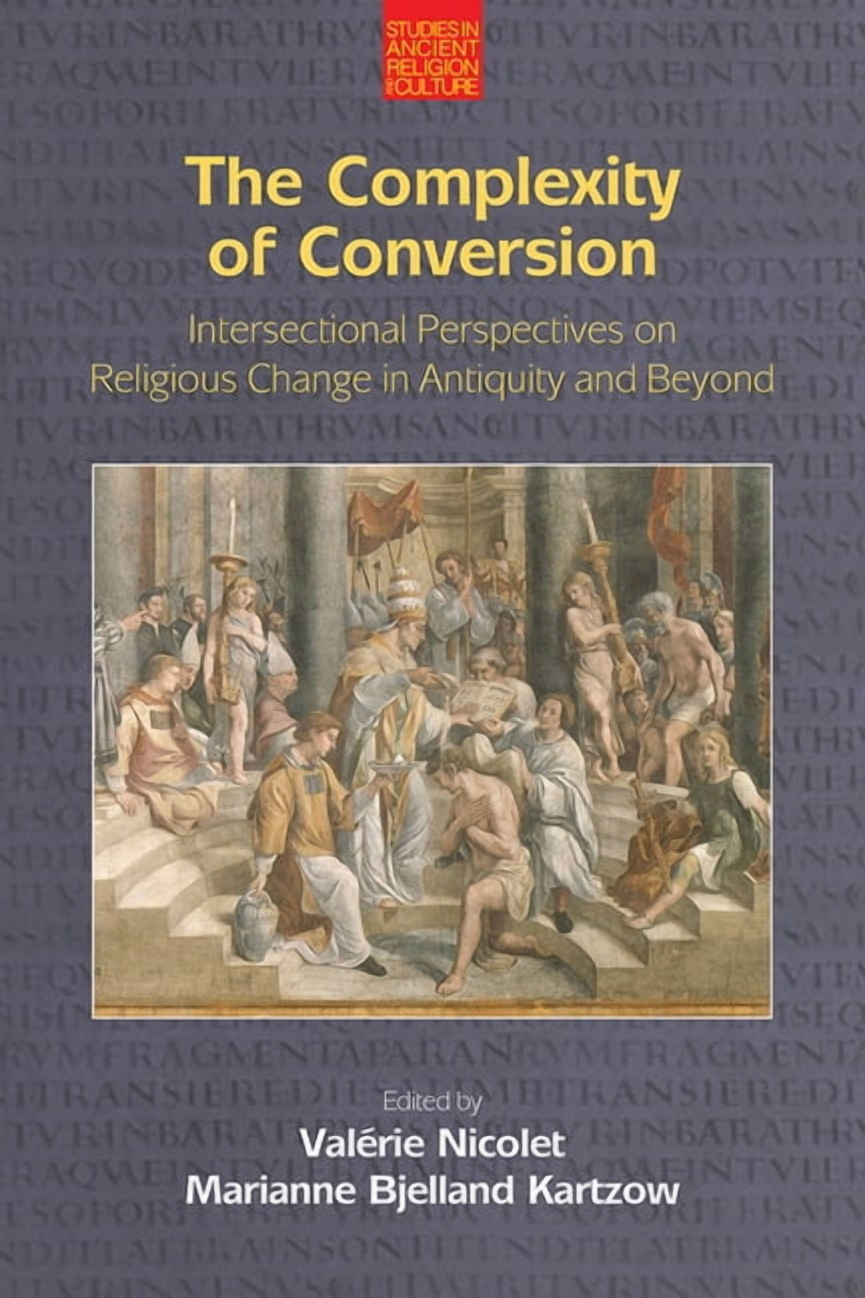 Studies in Ancient Religion and Culture The Complexity of Conversion ...