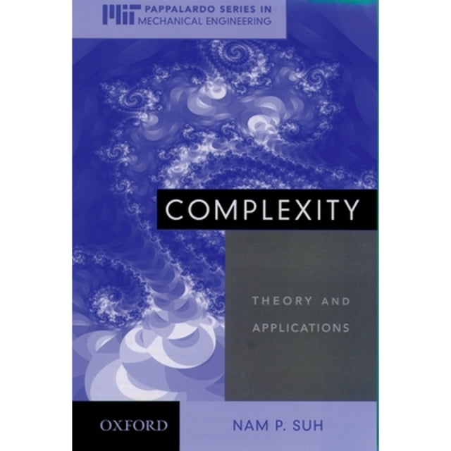 Pre-Owned Complexity: Theory and Applications (MIT-Pappalardo Series in Mechanical Engineering ...