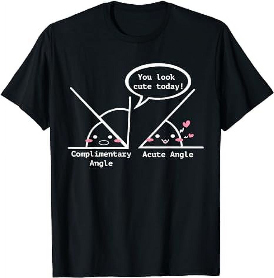 Complimentary Angle A Cute Acute Angle - Math Pun T-Shirt - Walmart.com