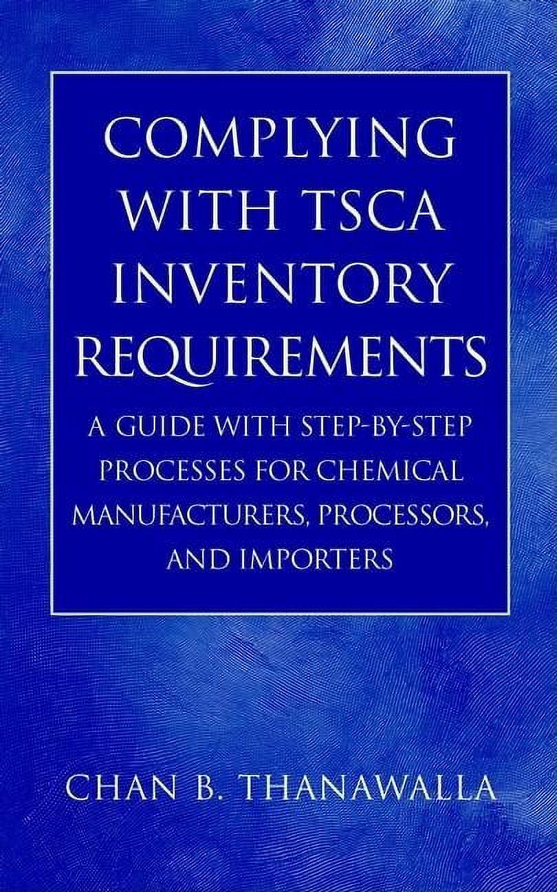 Complying with Tsca Inventory Requirements: A Guide with Step-By-Step ...