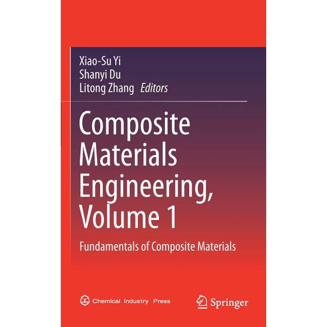 Composite Materials Engineering, Volume 1: Fundamentals of Composite ...