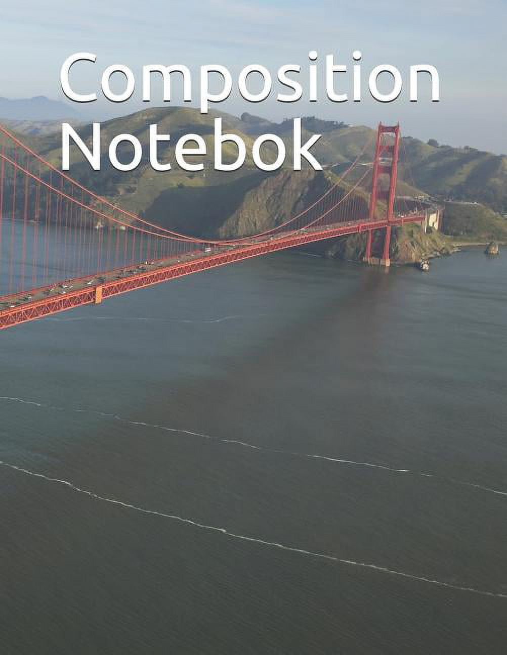 Composition Notebok: Golden Gate Bridge Themed Composition Notebook 100 ...