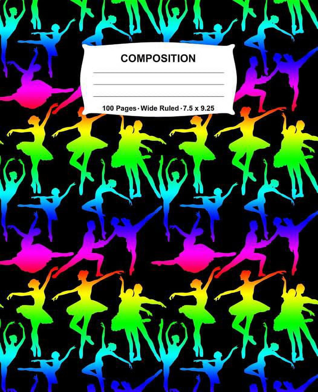 Composition Notebook: Ballet Dance Rainbow Neon Notebook Wide Ruled 100 ...