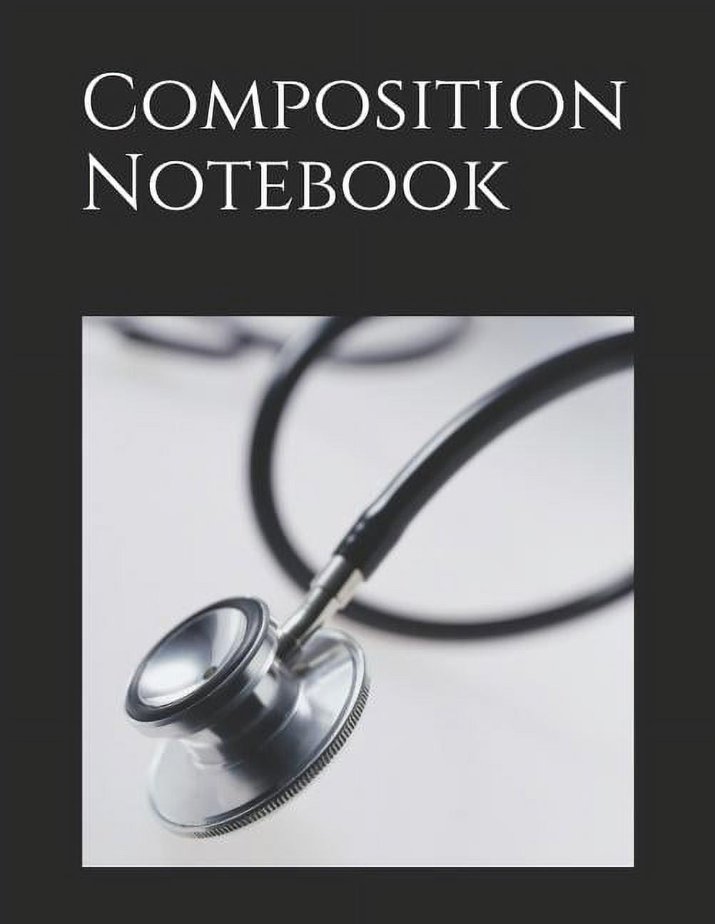 Composition Notebook: Stethoscope Themed Composition Notebook 100 Pages ...
