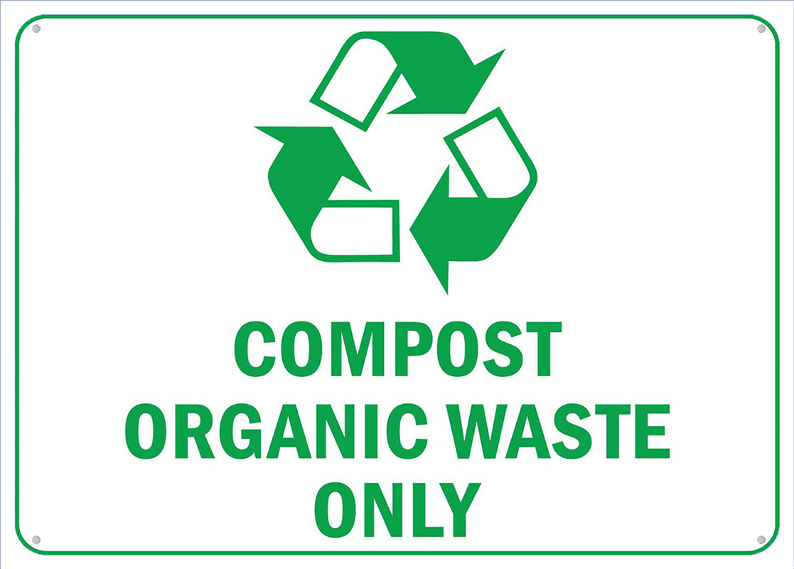 Compost Organic Waste Only Sign Outdoor, Uv Printed Rust Free Aluminum ...