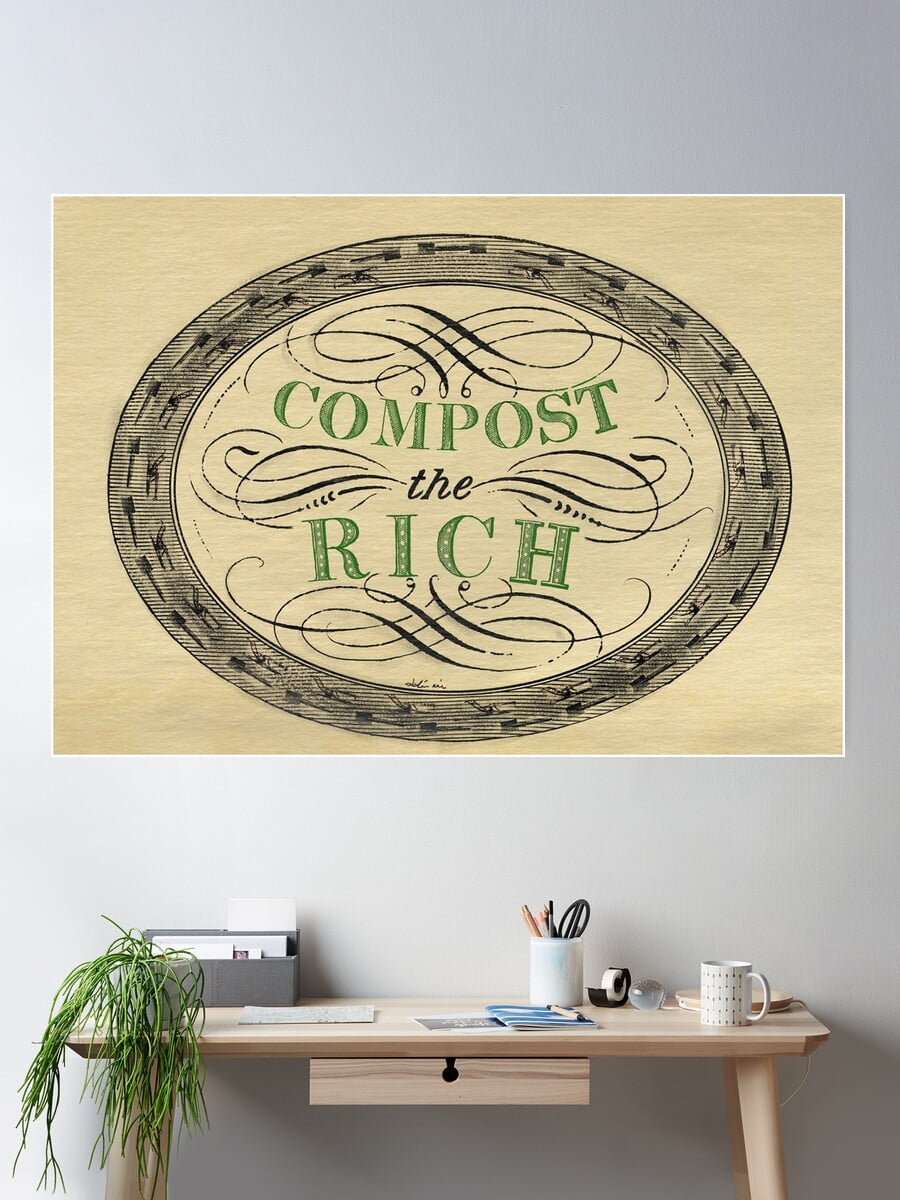 Compost The Rich Â€“ Anticapitalism & Ecology Poster Wall Art, Modern ...