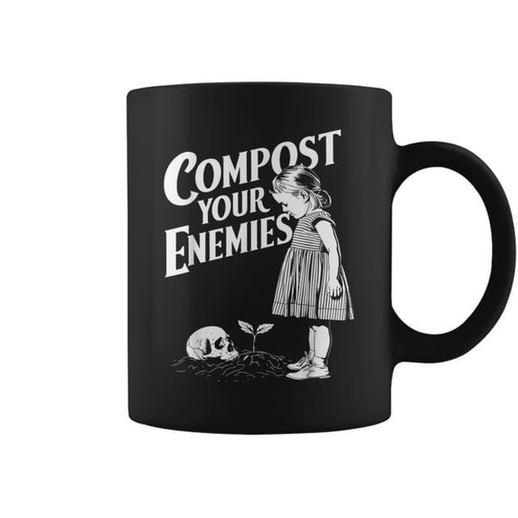 Compost Your Enemies Garden Plant Gardening Lover Botanist Coffee Mugs ...
