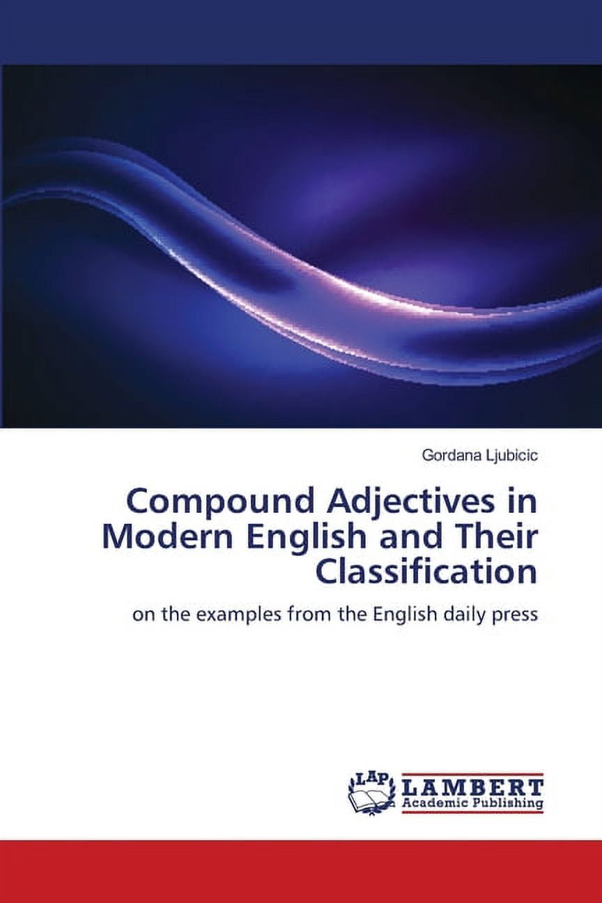 Compound Adjectives in Modern English and Their Classification ...