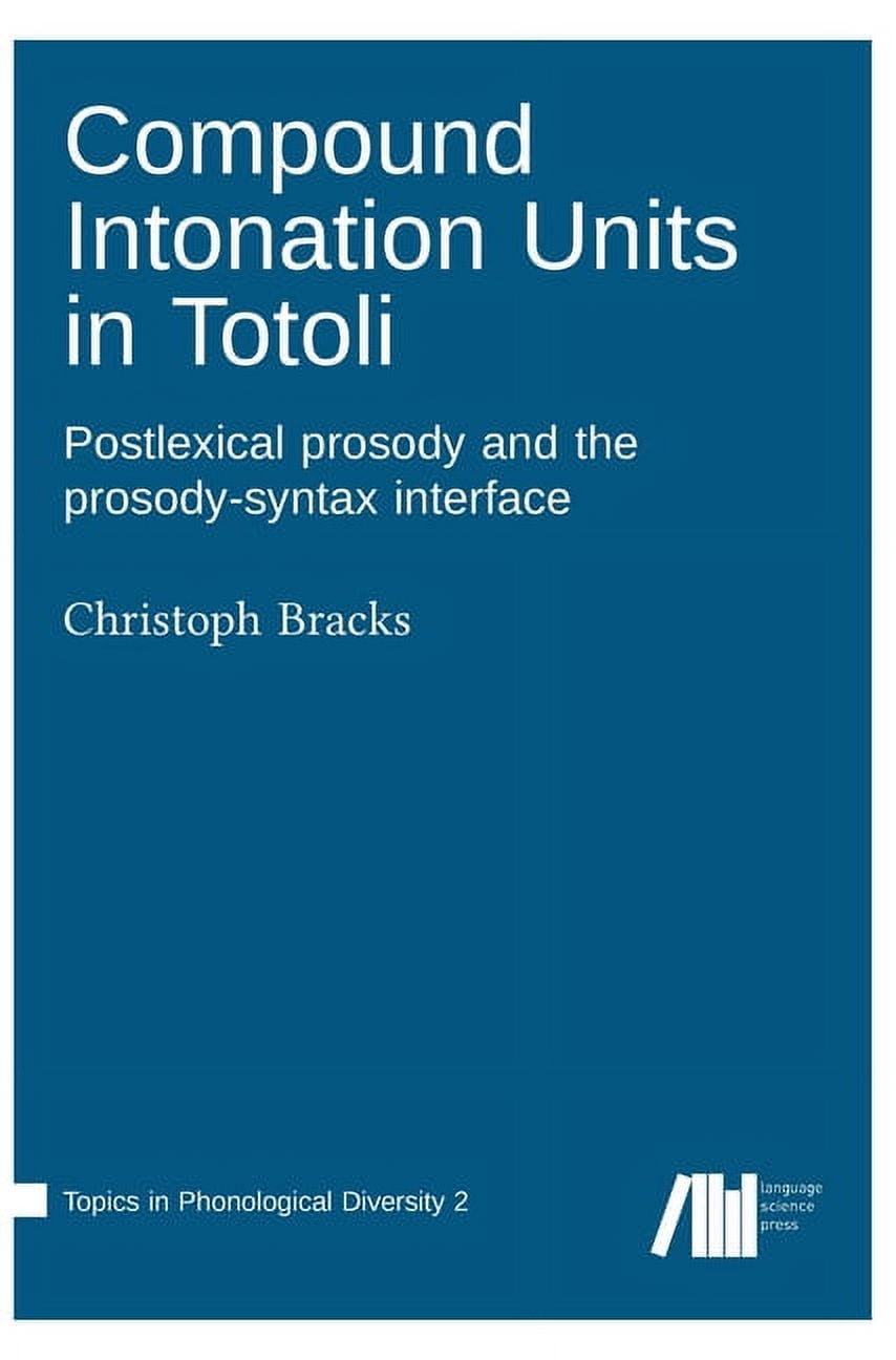 Compound Intonation Units in Totoli (Hardcover) - Walmart.com