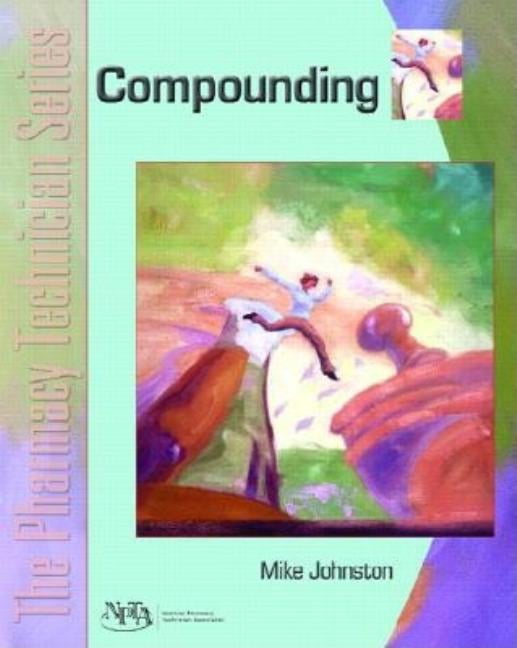 Compounding: The Pharmacy Technician Series, (Paperback) - Walmart.com