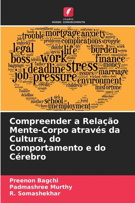 Compreender a RelaÃ§Ã£o Mente-Corpo atravÃ©s da Cultura, do Comportamento e do CÃ©rebro ...