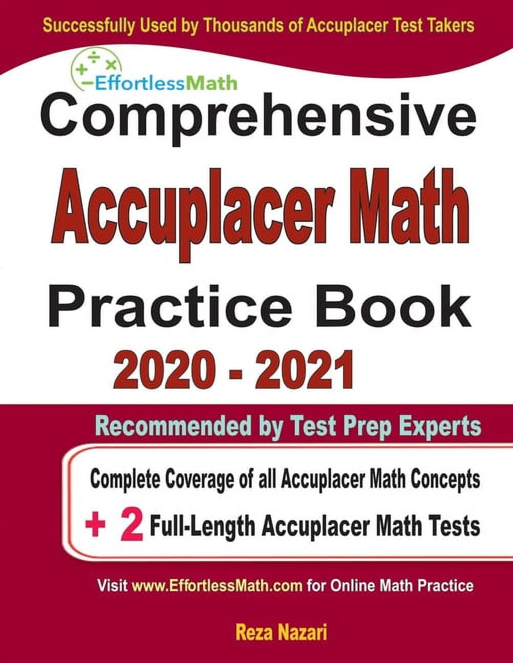 Comprehensive Accuplacer Math Practice Book 2020 - 2021 : Complete ...