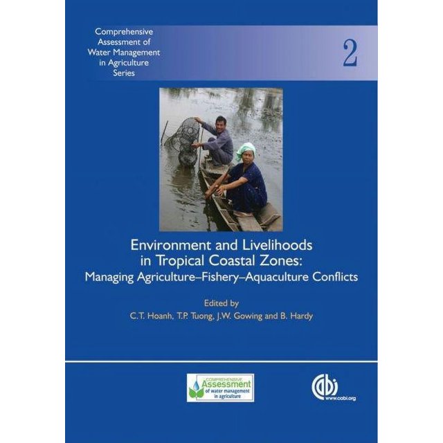 Comprehensive Assessment of Water Management in Agriculture: Environment and Livelihoods in ...