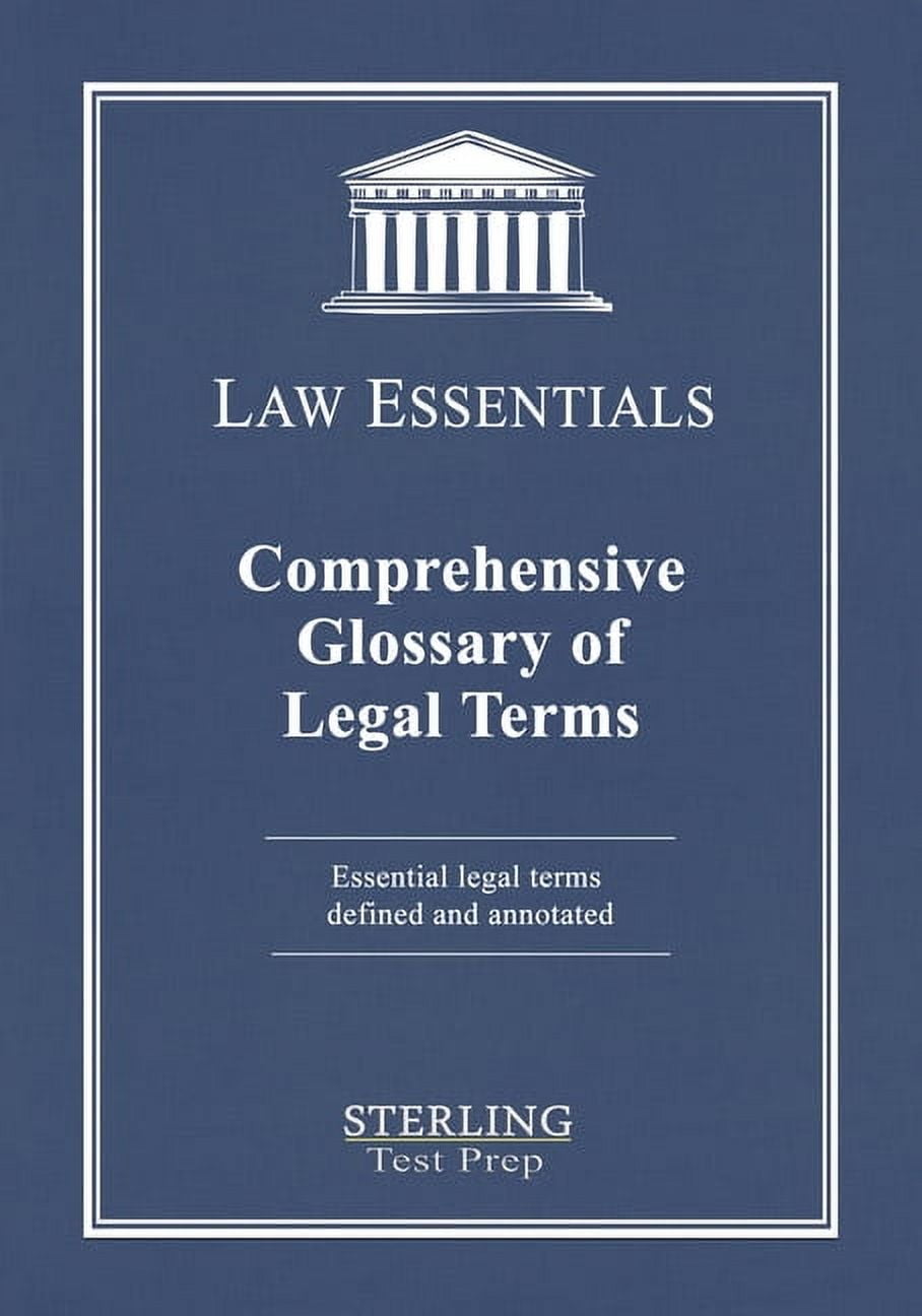 Comprehensive Glossary of Legal Terms, Law Essentials: Essential Legal ...