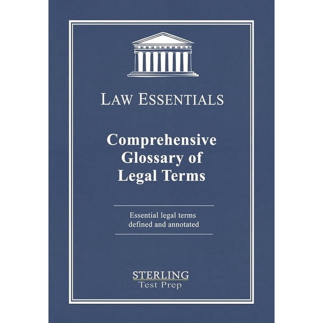 Comprehensive Glossary of Legal Terms, Law Essentials: Essential Legal ...