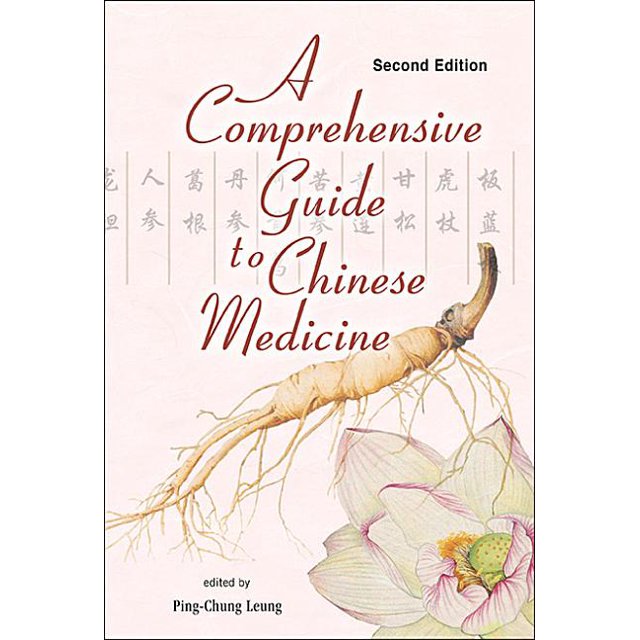 Comprehensive Guide to Chinese Medicine, a (Second Edition), (Hardcover ...