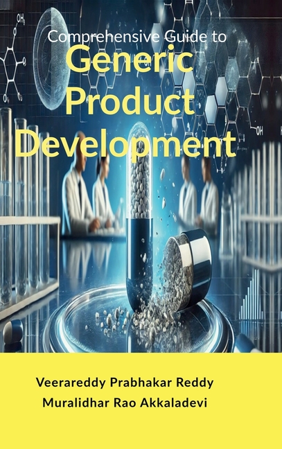Comprehensive Guide to Generic Product Development: Theory and Practice ...