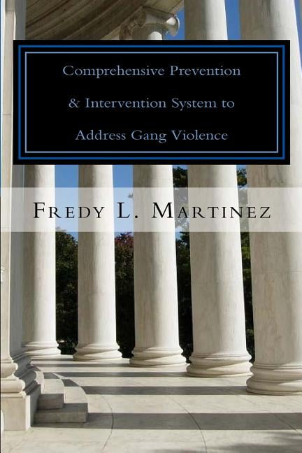 Comprehensive Prevention & Intervention System to Address Gang Violence ...