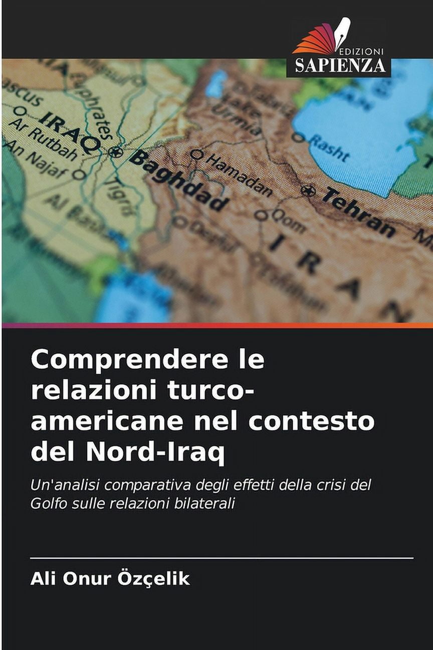 Comprendere le relazioni turco-americane nel contesto del Nord-Iraq ...