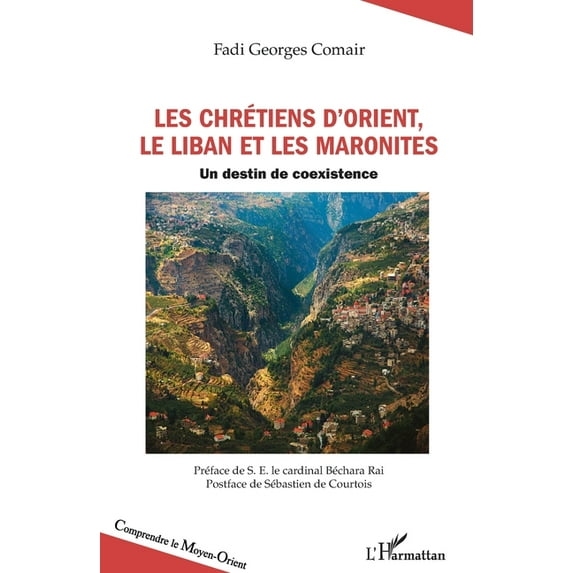 Comprendre Le Moyen-Orient Les chrÃ©tiens d'Orient, le Liban et les ...