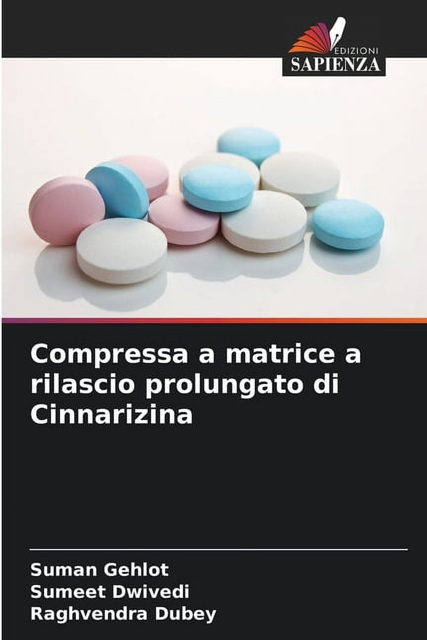 Compressa a matrice a rilascio prolungato di Cinnarizina, (Paperback ...