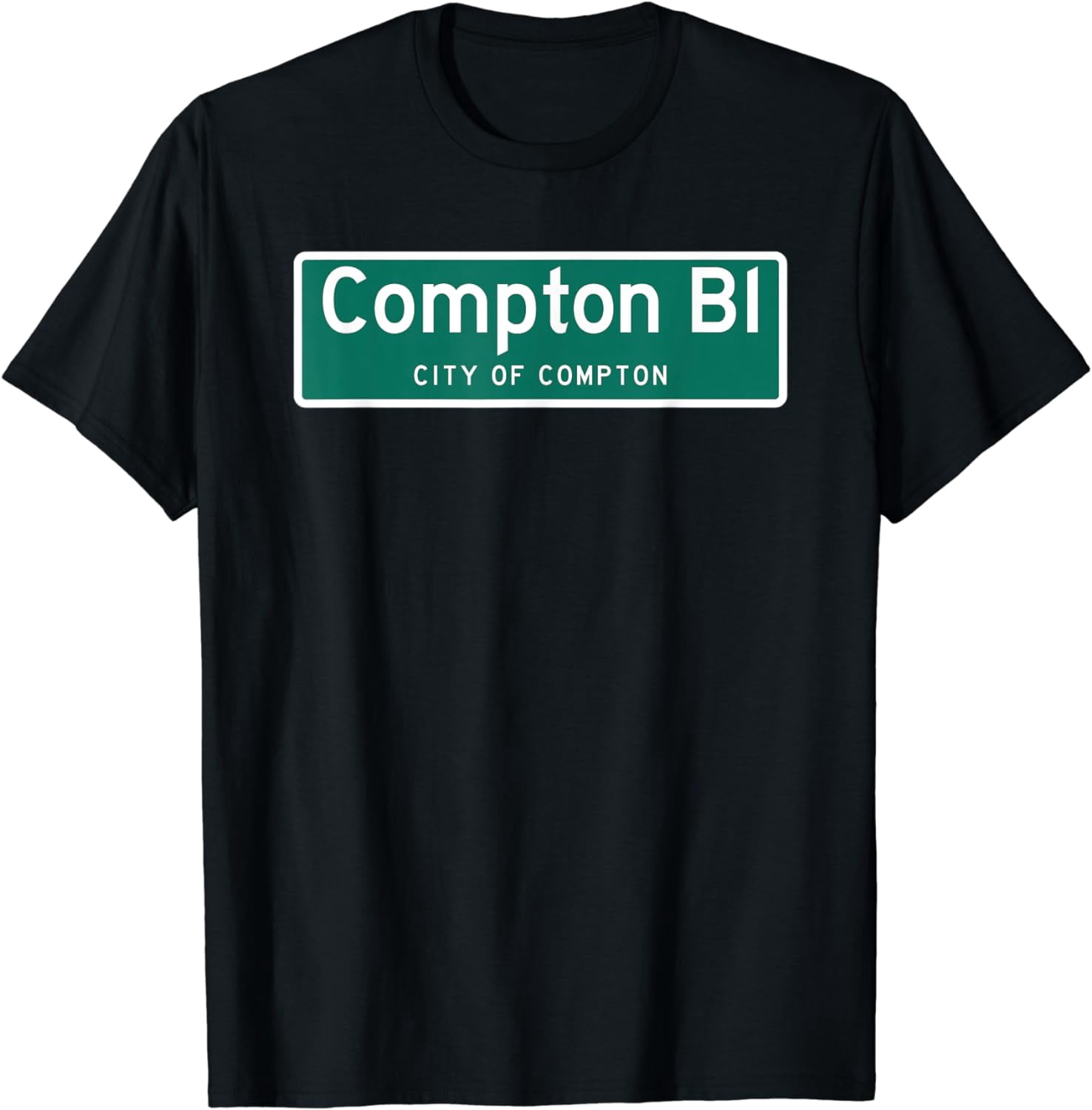 Compton - Highway Sign Hip Hop Rap T-Shirt - Walmart.com